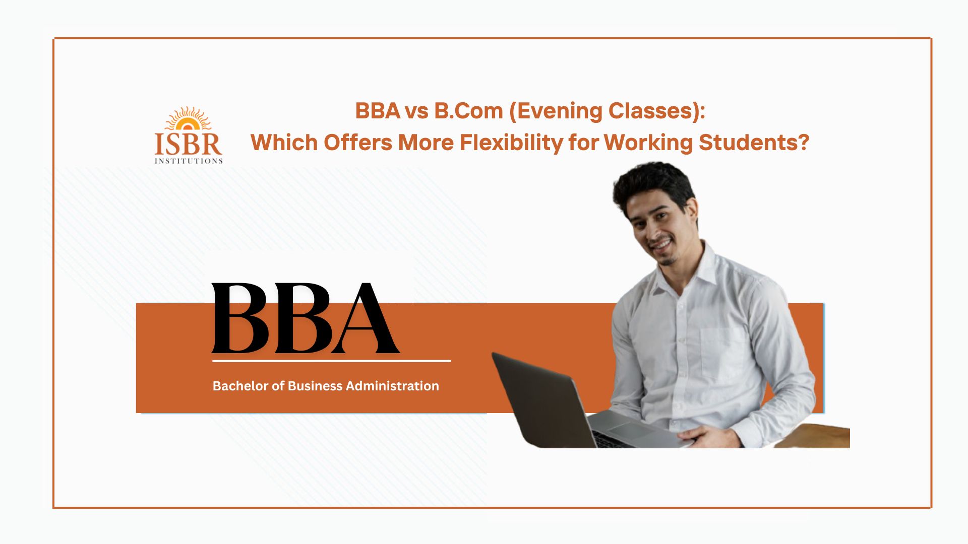 BBA vs B.Com (Evening Classes): Which Offers More Flexibility for ...